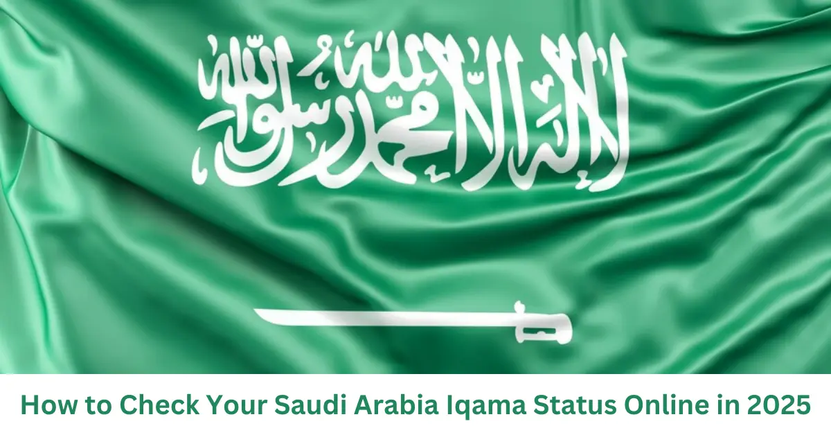 How to Check Saudi Arabia Iqama Status Online in 2025